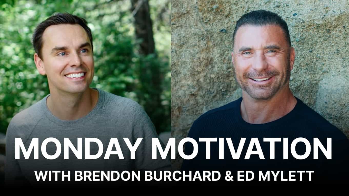 Ed Mylett and Brendon Burchard on Confidence