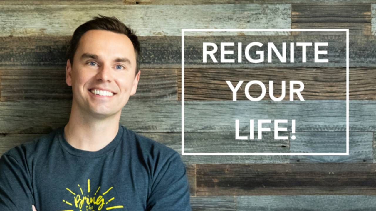 Reignite Your Life with Brendon Burchard