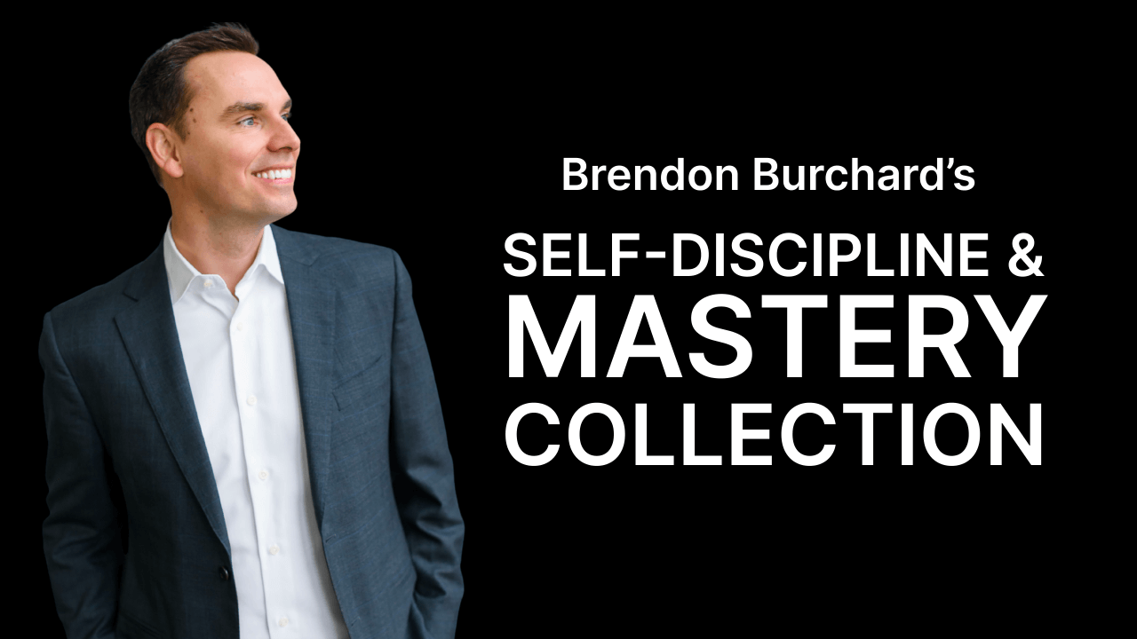 Brendon Burchard's Self-Discipline & Mastery Collection